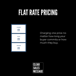 Flat Rate Pricing - Clear Sales Message™